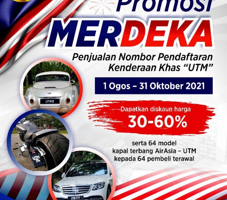 Promosi Merdeka 2021 Jualan Nombor Pendaftaran Kenderaan Khas ‘UTM ...