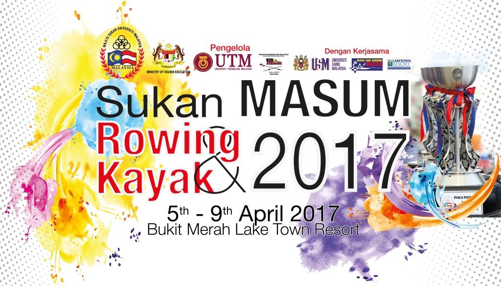SUKAN MASUM 2017 ROWING & KAYAK | UTM SPORTS EXCELLENCE
